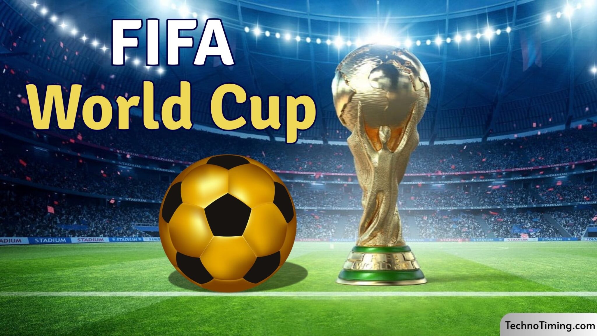 FIFA World Cup: History, Facts, Winners, Participating Countries